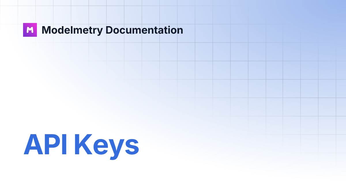 API Keys | Modelmetry Documentation
