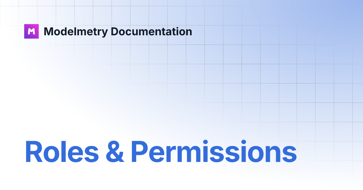 Roles & Permissions | Modelmetry Documentation